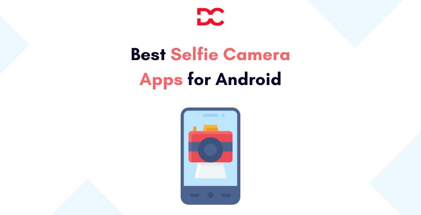 Best Selfie Camera Apps for Android (March 2025)
