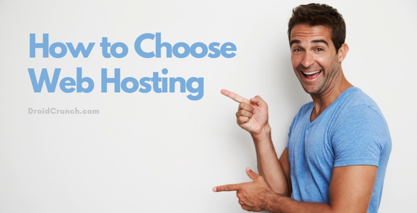 How to Choose Best Web Hosting Service - DroidCrunch