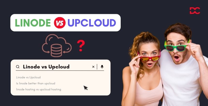 Linode vs. Upcloud: Which Hosting is Efficient? - DroidCrunch