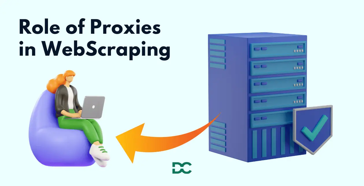 What is the Role of Proxies in Web Scraping - DroidCrunch